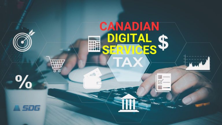 The Canadian Digital Services Tax (DST) | SDG Accountant